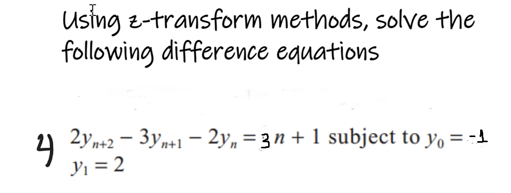 Solved Using z-transform methods, solve the following | Chegg.com