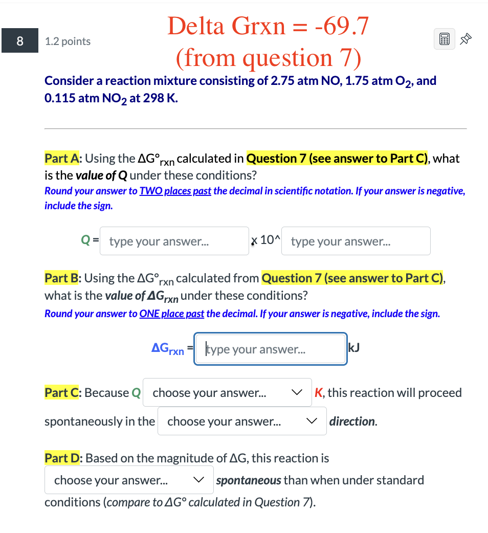 Solved Delta Grxn =−69.7 1.2 points (from question 7) | Chegg.com