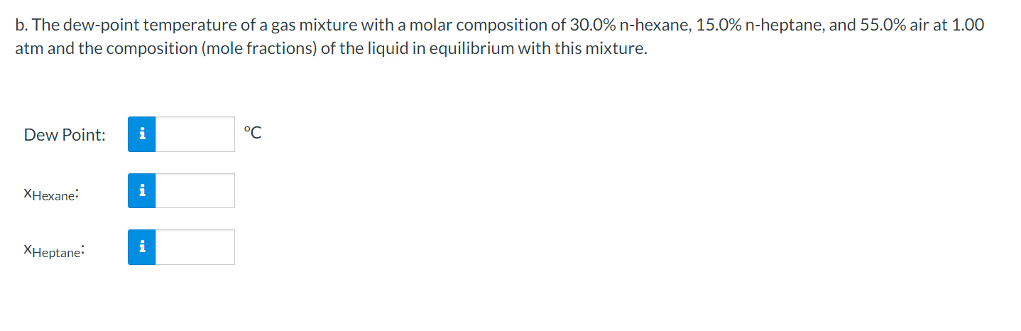 Solved Calculate the following: a. The bubble point | Chegg.com