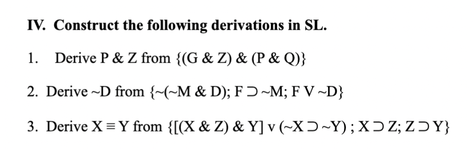 Solved IV. Construct the following derivations in SL. 1. | Chegg.com Solved IV. Construct the following derivations in SL. 1. | Chegg.com
