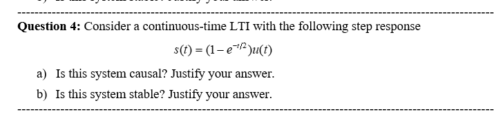 Solved Question 4: Consider a continuous-time LTI with the | Chegg.com