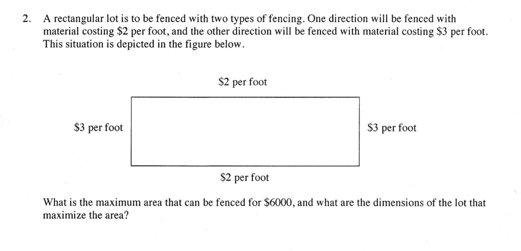 Solved 2. A rectangular lot is to be fenced with two types | Chegg.com