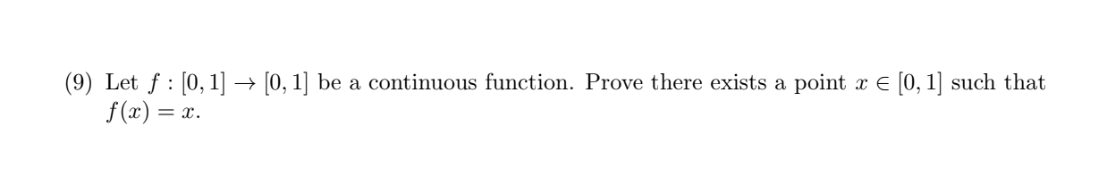 Solved (9) Let f:[0,1]→[0,1] be a continuous function. Prove | Chegg.com