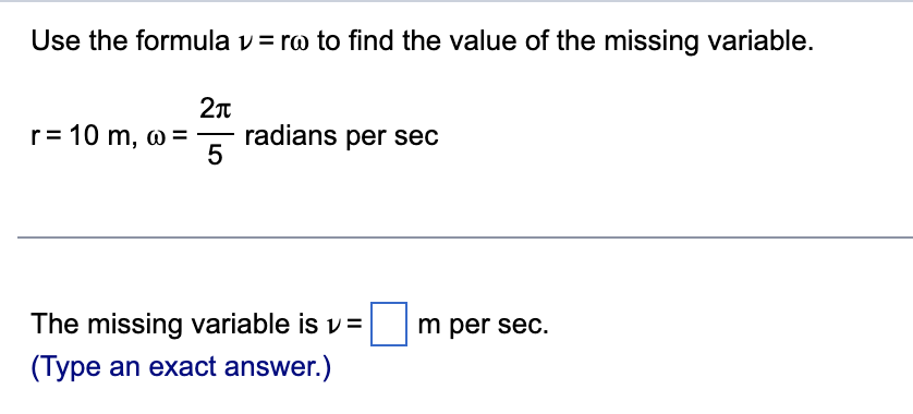 Solved Use the formula ν=rω to find the value of the missing | Chegg.com