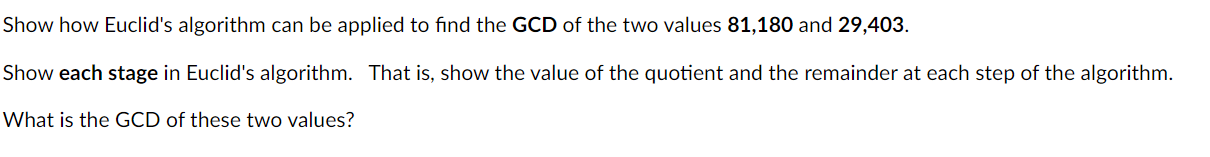 Solved Show how Euclid's algorithm can be applied to find | Chegg.com
