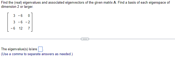 Solved Find the (real) eigenvalues and associated | Chegg.com