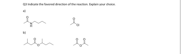 Solved Q3 Indicate the favored direction of the reaction. | Chegg.com