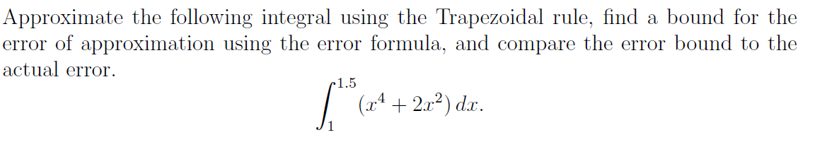 Approximate the following integral using the | Chegg.com
