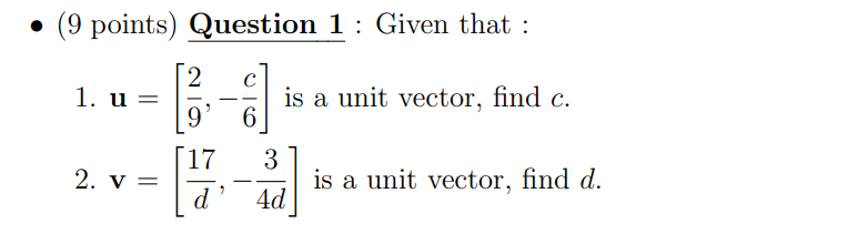 Solved 1. u=[92,−6c] is a unit vector, find c. 2. | Chegg.com