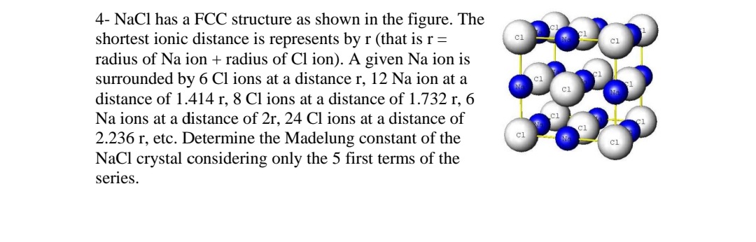 Solved 4- NaCl has a FCC structure as shown in the figure. | Chegg.com