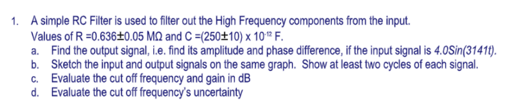 Solved A simple RC Filter is used to filter out the High | Chegg.com