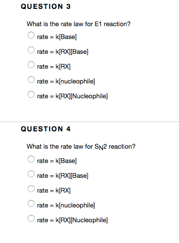 Solved QUESTION 3 What is the rate law for E1 reaction? rate | Chegg.com