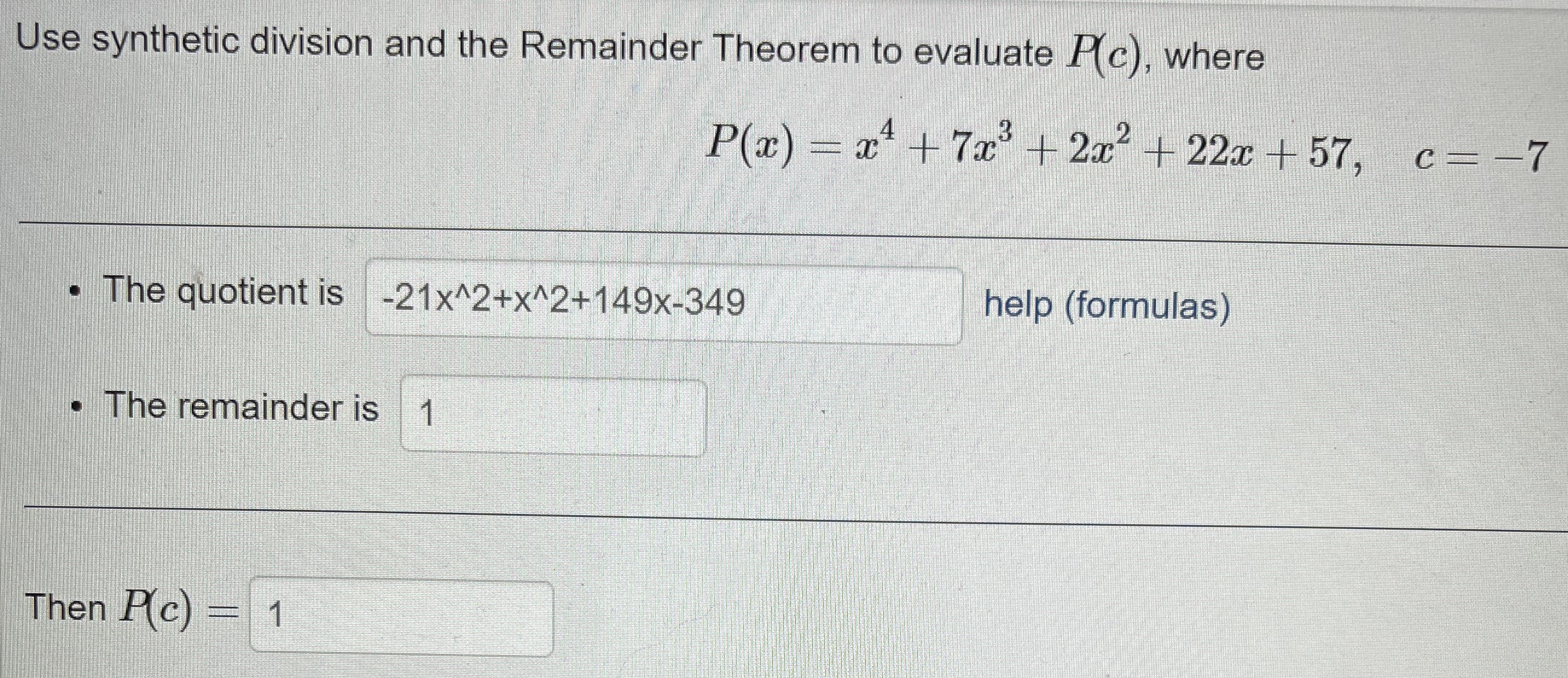 Solved Use synthetic division and the Remainder Theorem to | Chegg.com