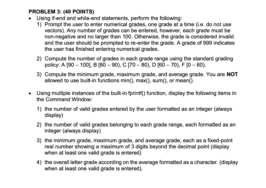 Solved PROBLEM 3: (40 POINTS) Using if-end and while-end | Chegg.com