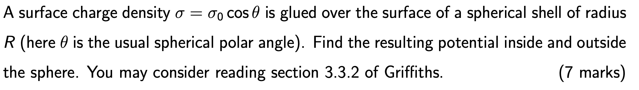 Solved A surface charge density σ=σ0cosθ is glued over the | Chegg.com
