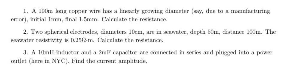 Solved 1. A 100 m long copper wire has a linearly growing | Chegg.com