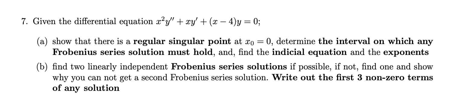 Solved 7. Given the differential equation xy" + xy' + (x – | Chegg.com