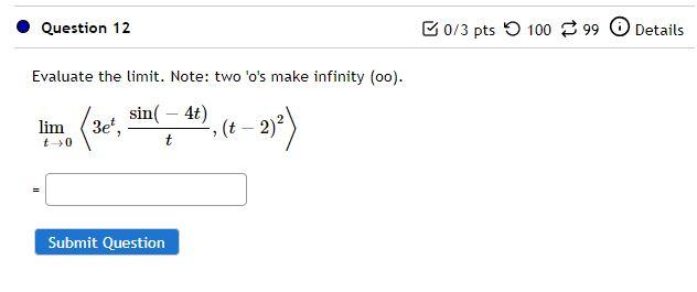 Solved Evaluate the limit. Note: two 'o's make infinity | Chegg.com