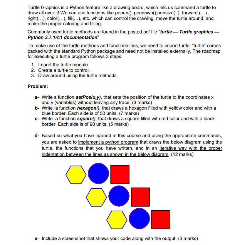 Solved Turtle Graphics is a Python feature like a drawing | Chegg.com