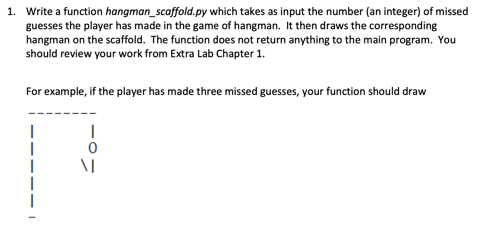 Solved 1. Write a function hangman_scaffold.py which takes | Chegg.com