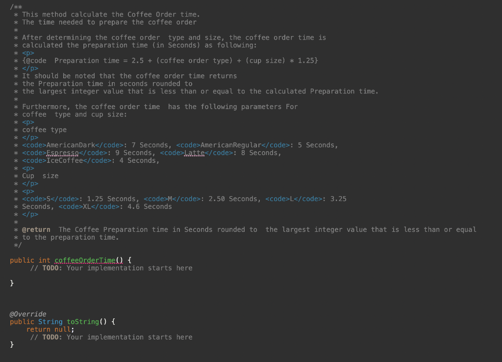 Solved /** * This method calculate the Coffee Order time. * | Chegg.com