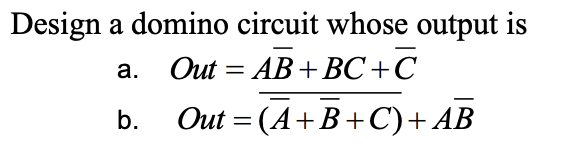 Solved a Design a domino circuit whose output is Out = | Chegg.com