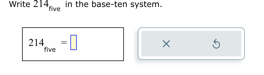 Solved Write 214five in the base-ten system. | Chegg.com