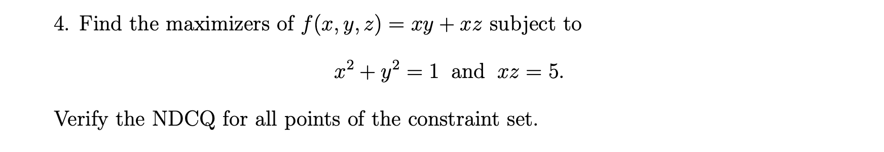 Solved Find the maximizers of f(x,y,z)=xy+xz ﻿subject | Chegg.com