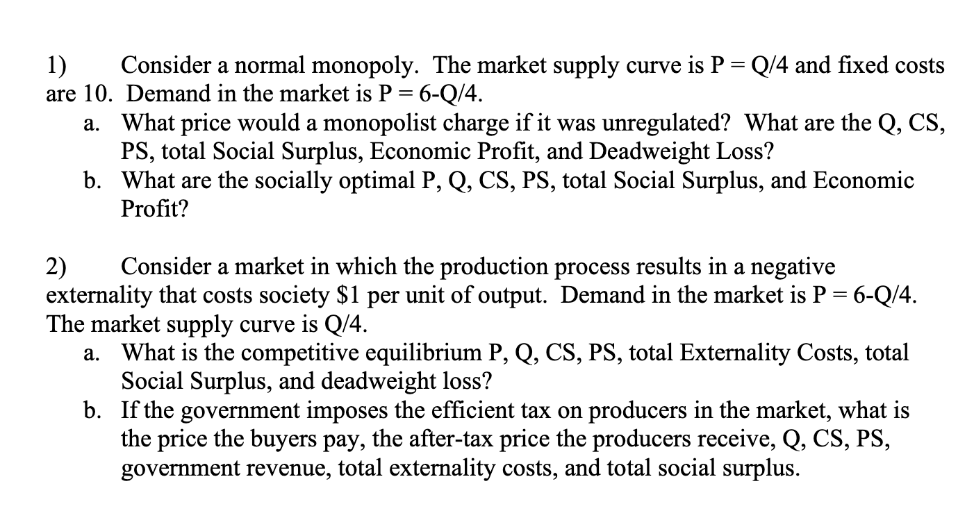 Solved 1) Consider a normal monopoly. The market supply | Chegg.com