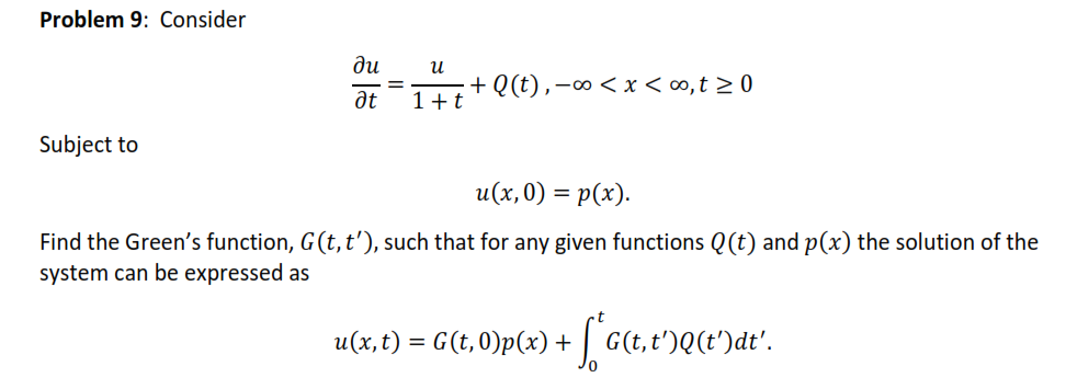 Solved Problem 9: Consider ∂t∂u=1+tu+Q(t),−∞ | Chegg.com