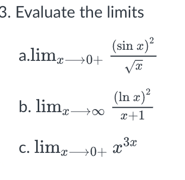 Solved 3. Evaluate the limits aimx 0+x(sinx)2 b. | Chegg.com