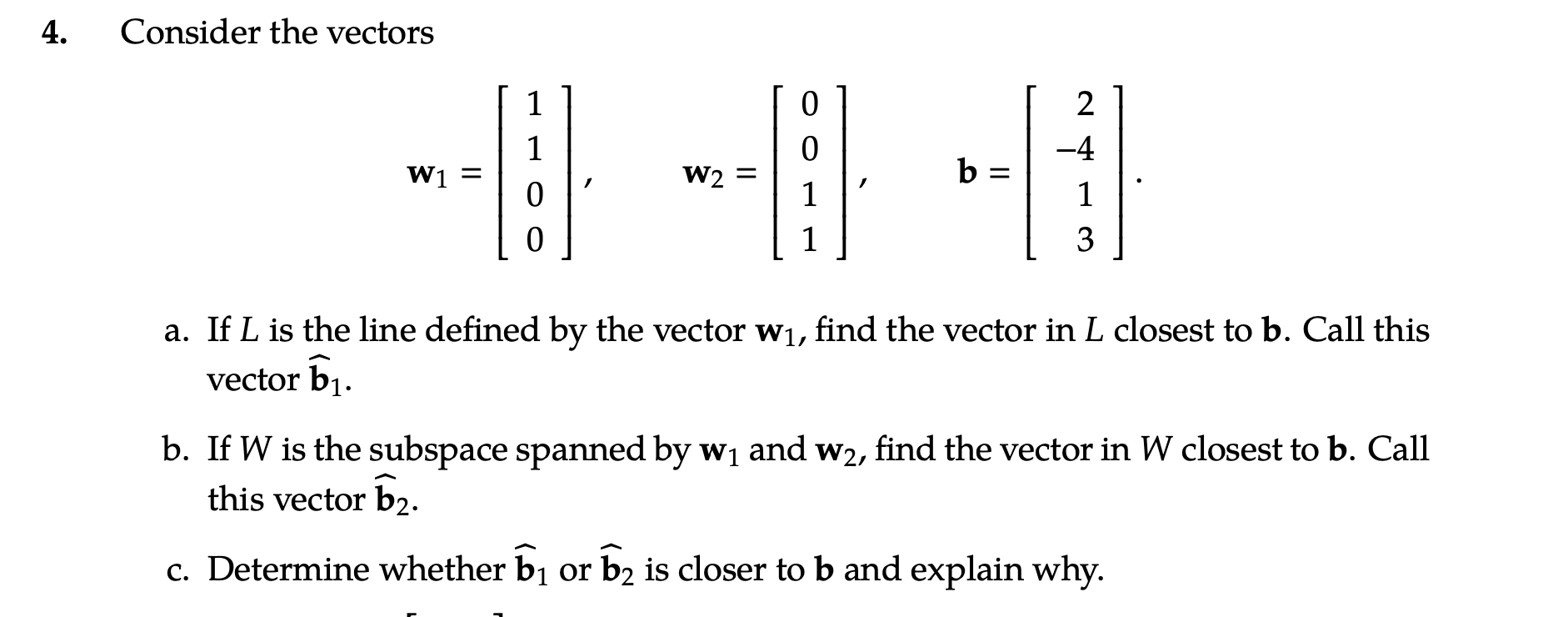 Solved 4. Consider the vectors | Chegg.com