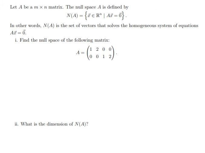 Solved Let A be a mxn matrix. The null space A is defined by | Chegg.com