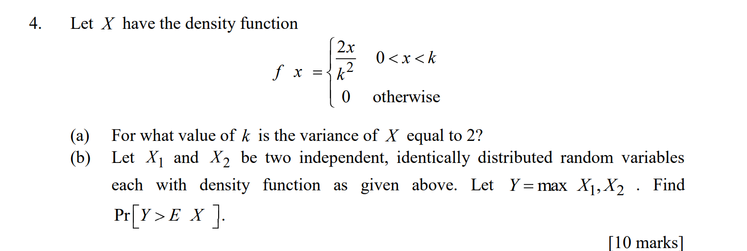 Solved 4. Let X have the density function fx={k22x00EX] | Chegg.com