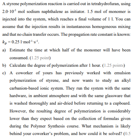 Solved A styrene polymerization reaction is carried out in | Chegg.com