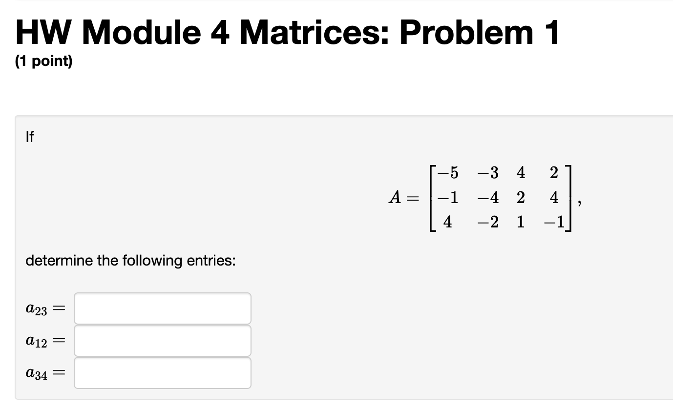 Solved HW Module 4 Matrices: Problem 1 (1 point) If | Chegg.com