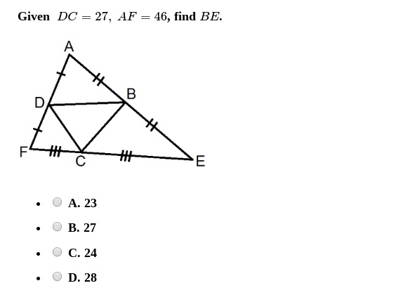 Solved Given DC 27, AF 46, find BE B C A. 23 B. 27 C. 24 D. | Chegg.com