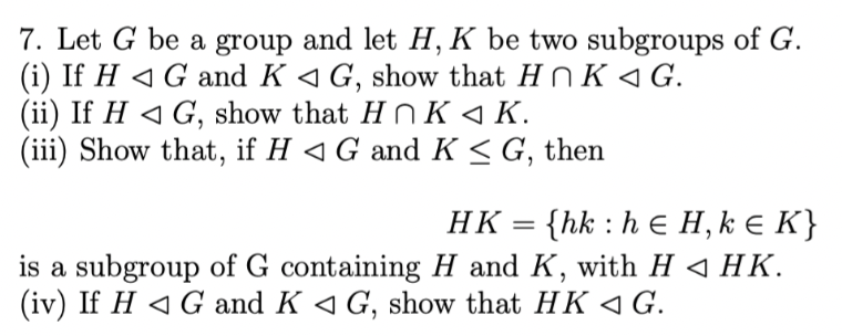 Solved 7. Let G be a group and let H,K be two subgroups of | Chegg.com