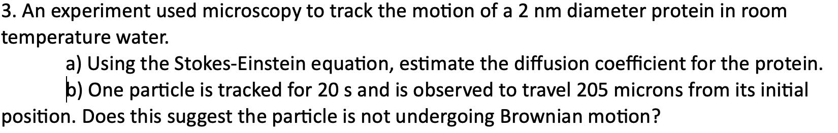Solved An experiment used microscopy to track the motion of | Chegg.com