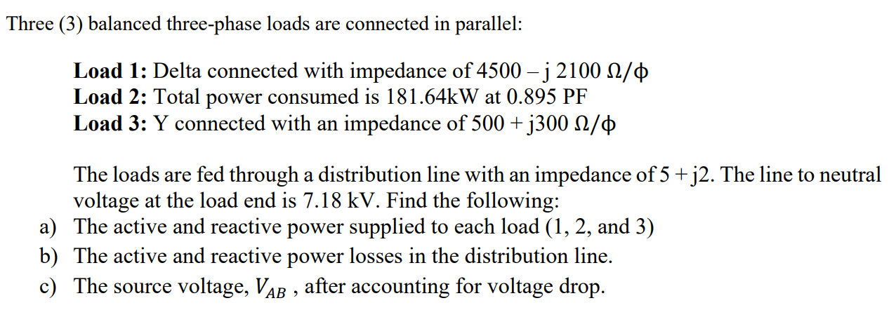 Solved Three (3) balanced three-phase loads are connected | Chegg.com