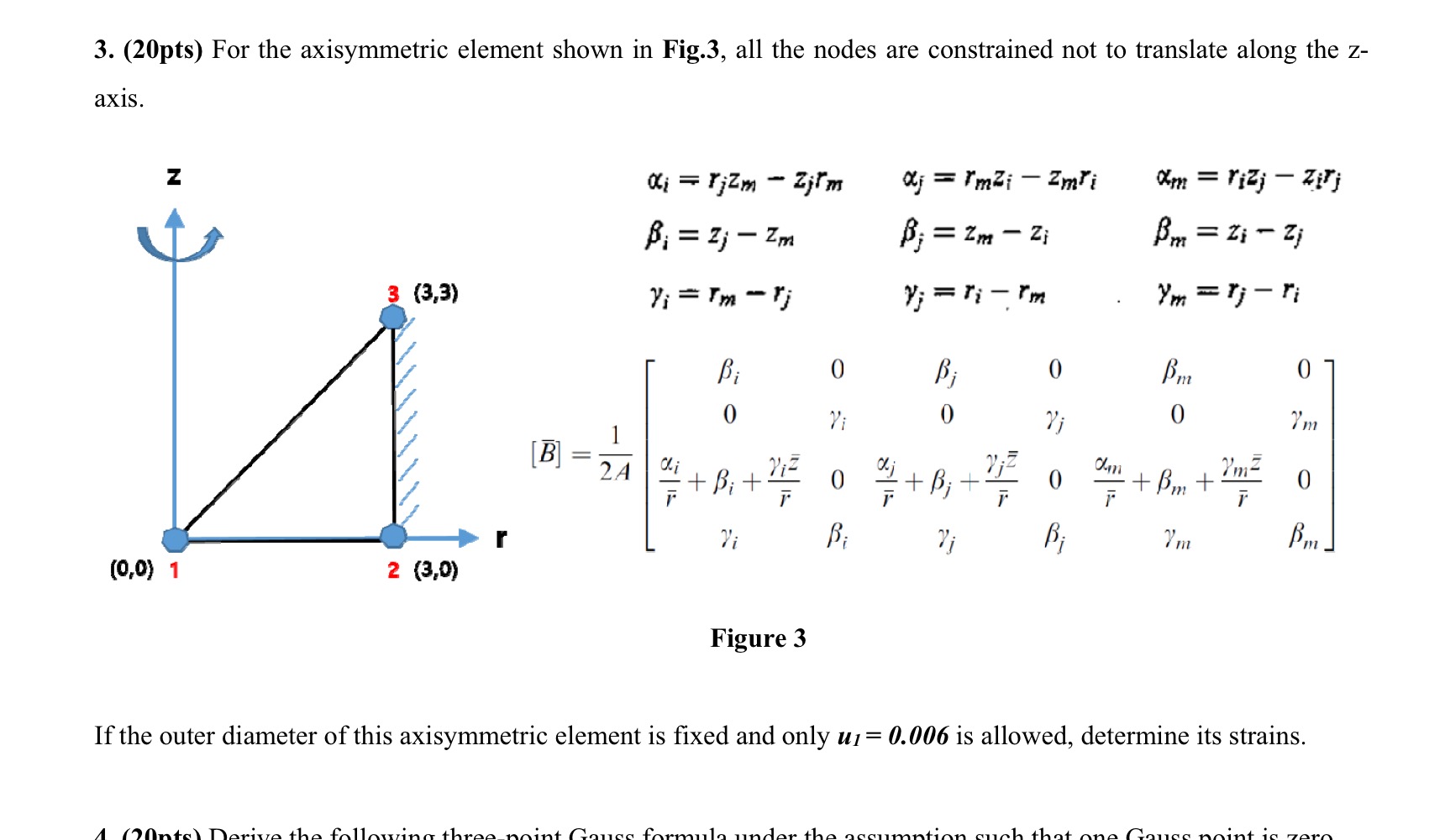 Solved 3. (20pts) For the axisymmetric element shown in | Chegg.com
