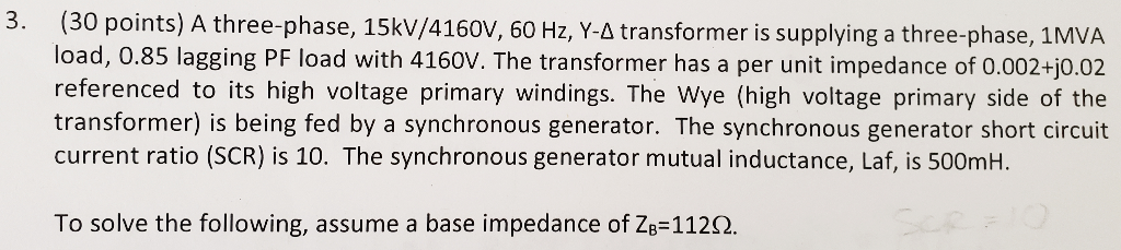 A three-phase, 15kV/4160V, 60 Hz, wye-delta | Chegg.com