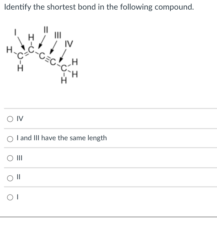 Solved Identify the shortest bond in the following compound. | Chegg.com
