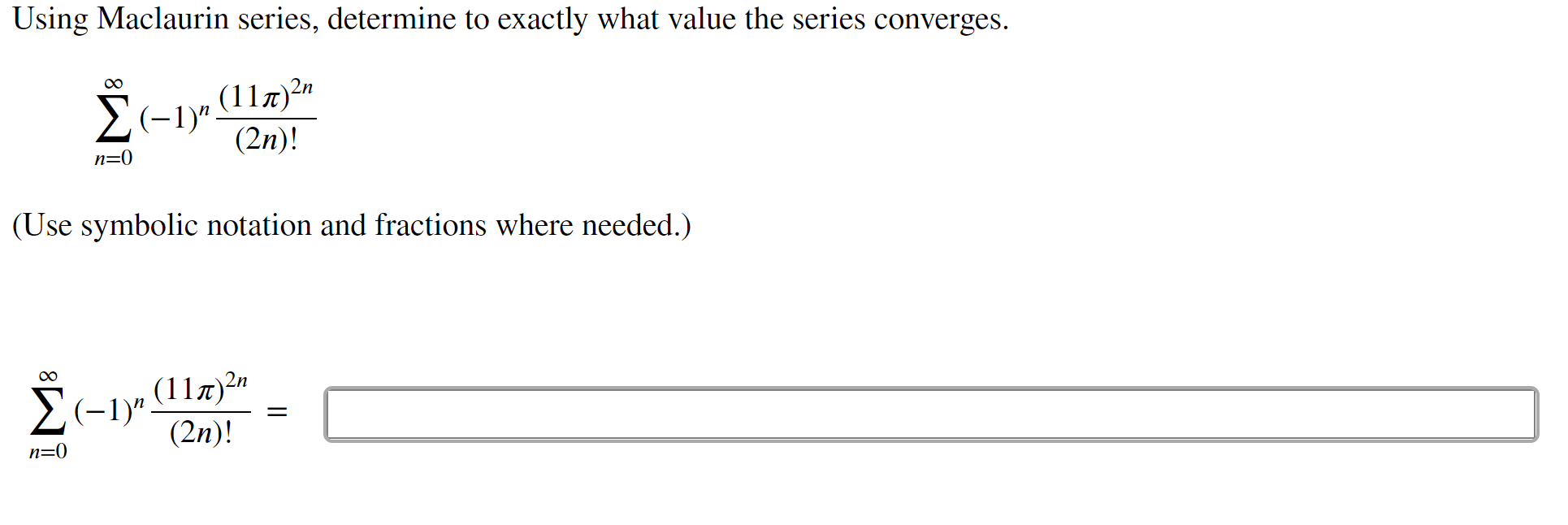Solved Using Maclaurin series, determine to exactly what | Chegg.com