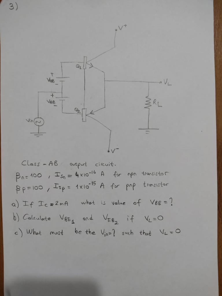 Solved Class - AB output circuit. βn=100,ISn=4×10−16 A for | Chegg.com