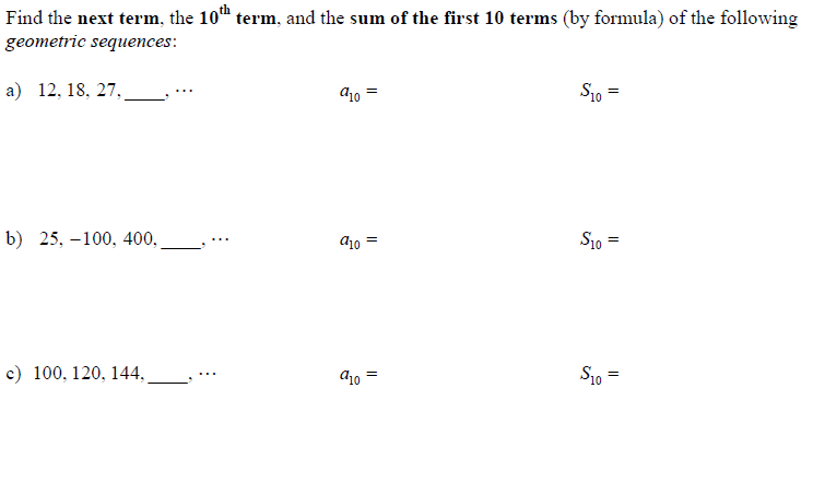 Solved Find the next term, the 10th term, and the sum of the | Chegg.com