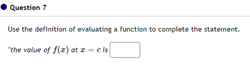 Solved Question 7Use the definition of evaluating a function | Chegg.com