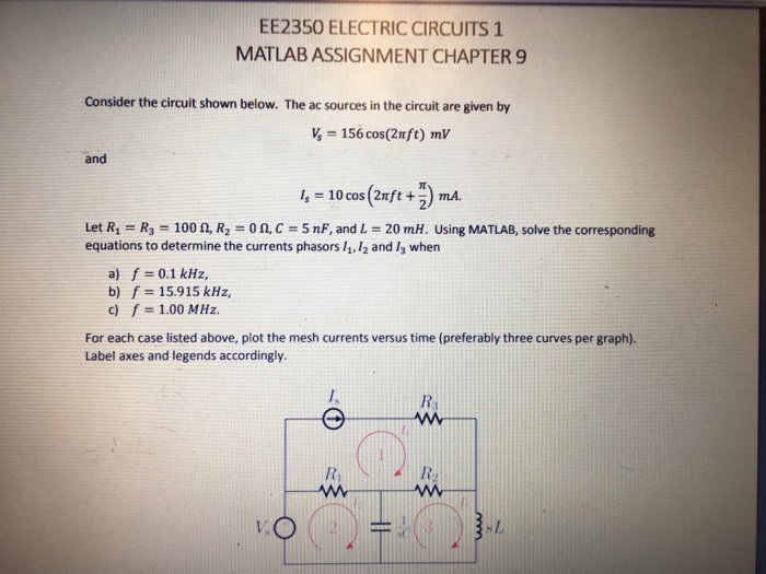 Solved EE2350 ELECTRIC CIRCUITS 1 MATLAB ASSIGNMENT CHAPTER9 | Chegg.com