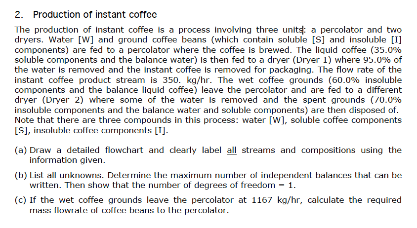 Solved 2. Production of instant coffee The production of | Chegg.com
