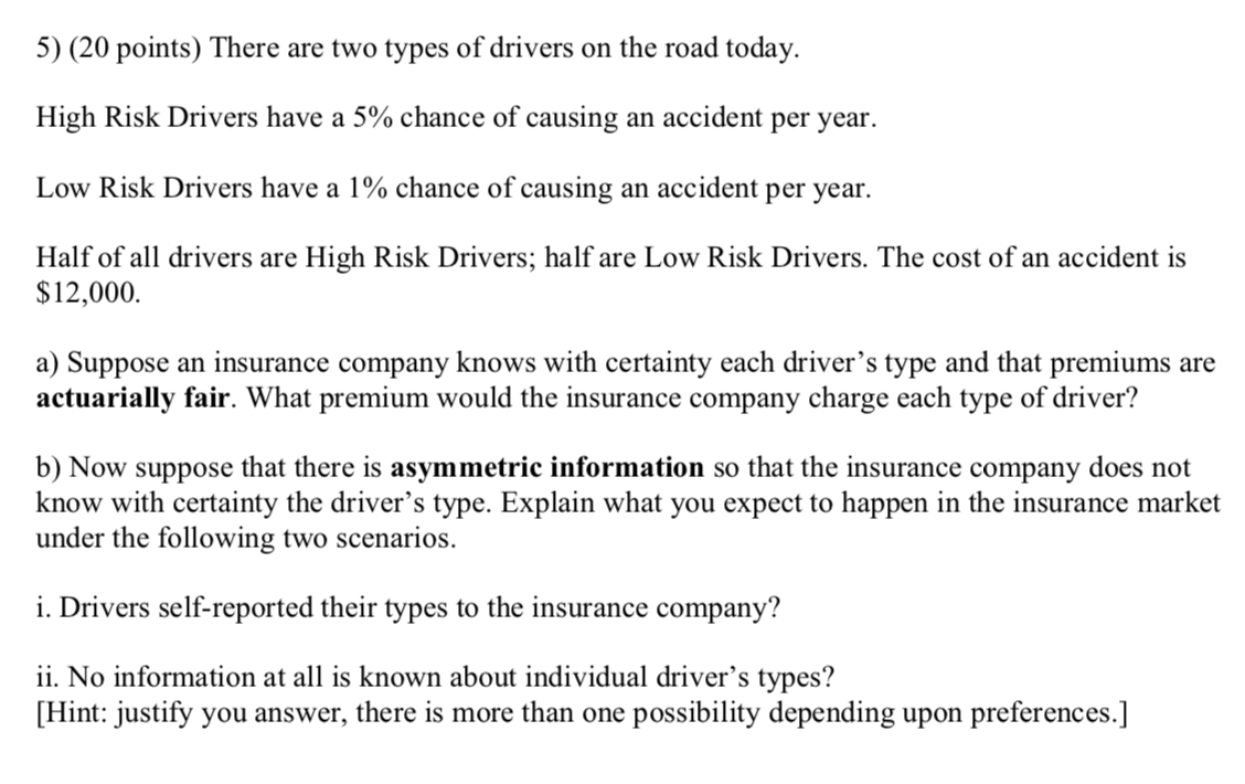 5) (20 points) There are two types of drivers on the | Chegg.com